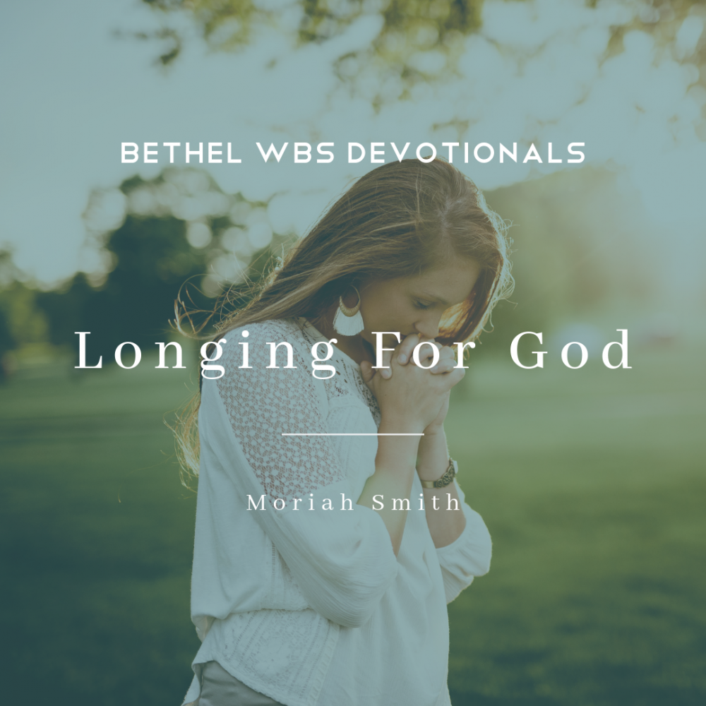 Longing for God - Bethel Bible Church