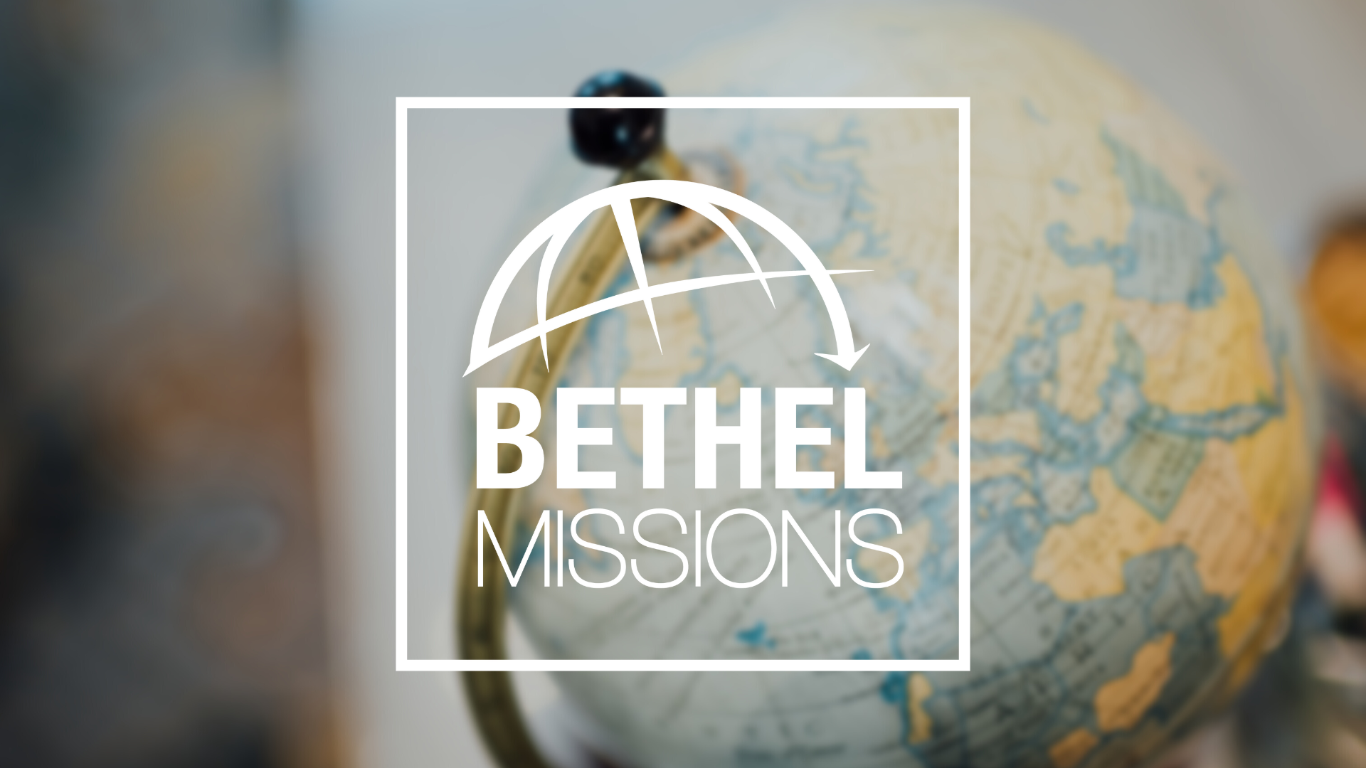 Missions - Bethel Bible Church